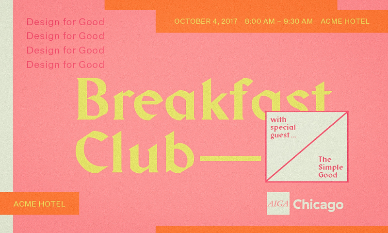 Design for Good: Breakfast Club with The Simple Good | AIGA Chicago