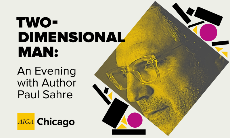 Paul Sahre Two-Dimensional Man Book Launch | AIGA Chicago