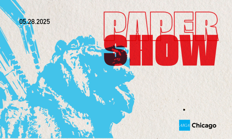 2025 AIGA Chicago Paper Show